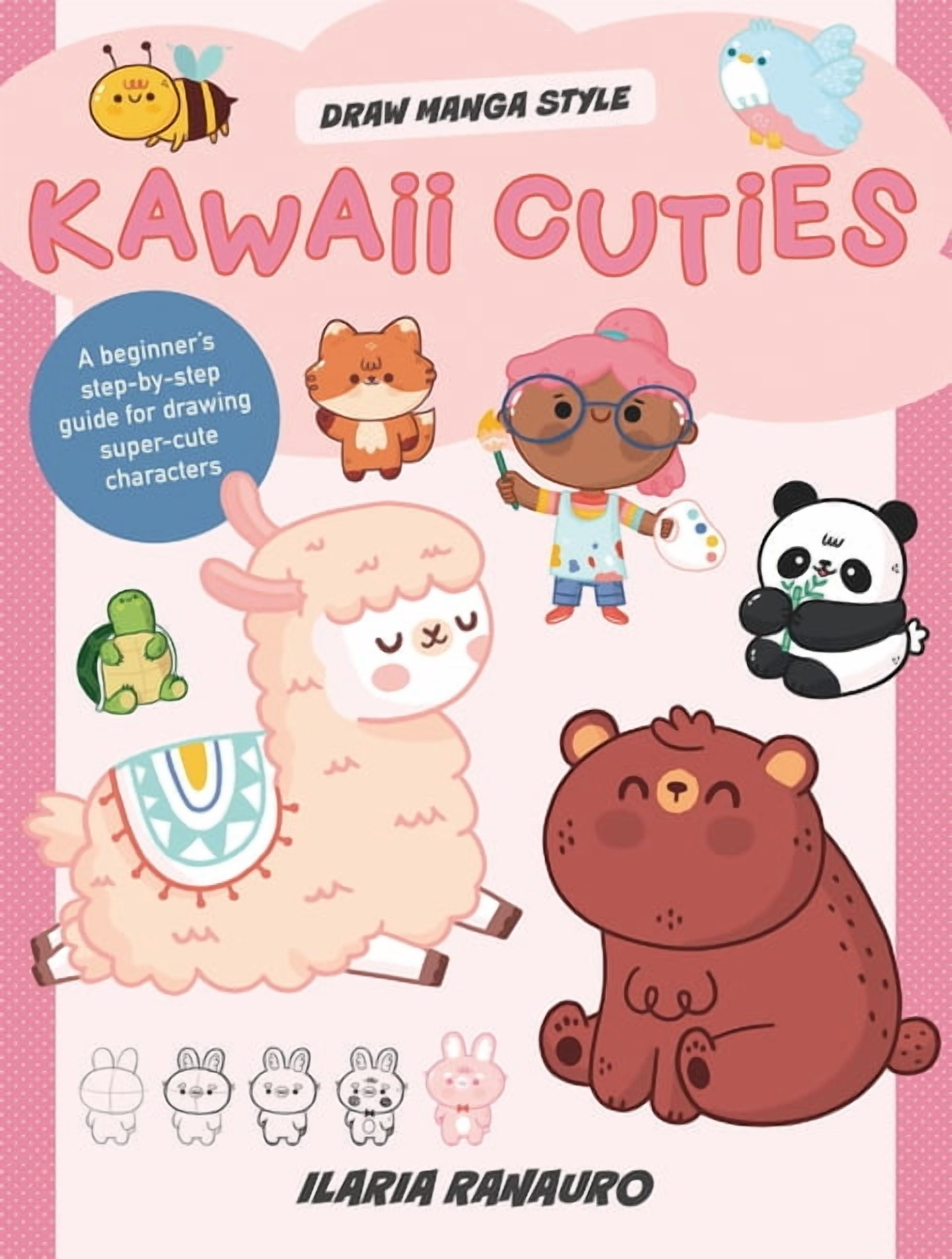 Draw Manga Style Kawaii Cuties: A Beginner's Step-By-Step Guide for ...
