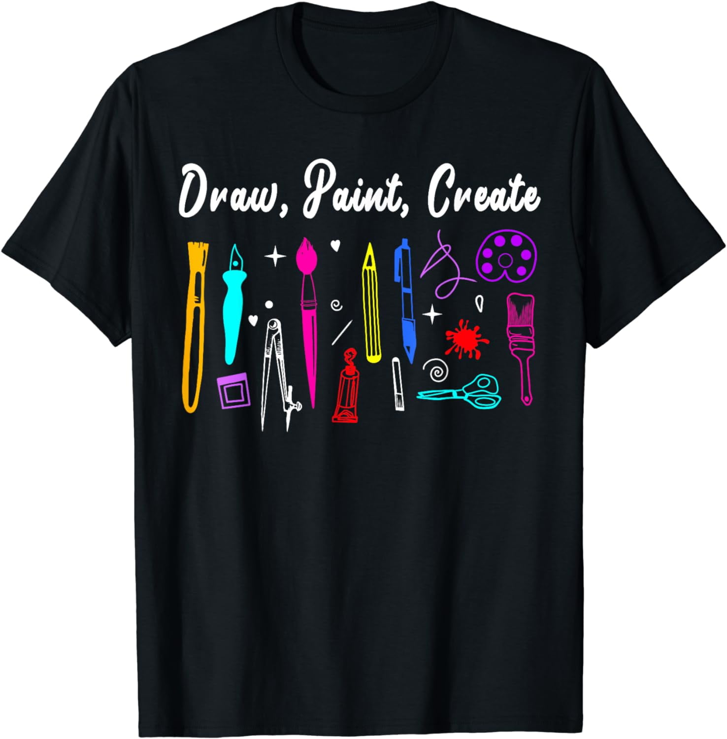 Draw Paint Create Artist T-Shirt Funny Art Teacher Gift Idea T-Shirt ...