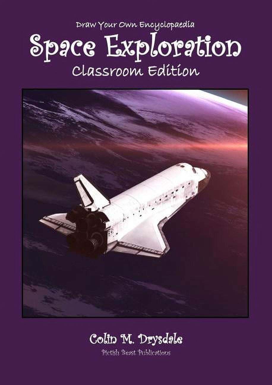 Draw Your Own Encyclopaedia Space Exploration - Classroom Edition ...