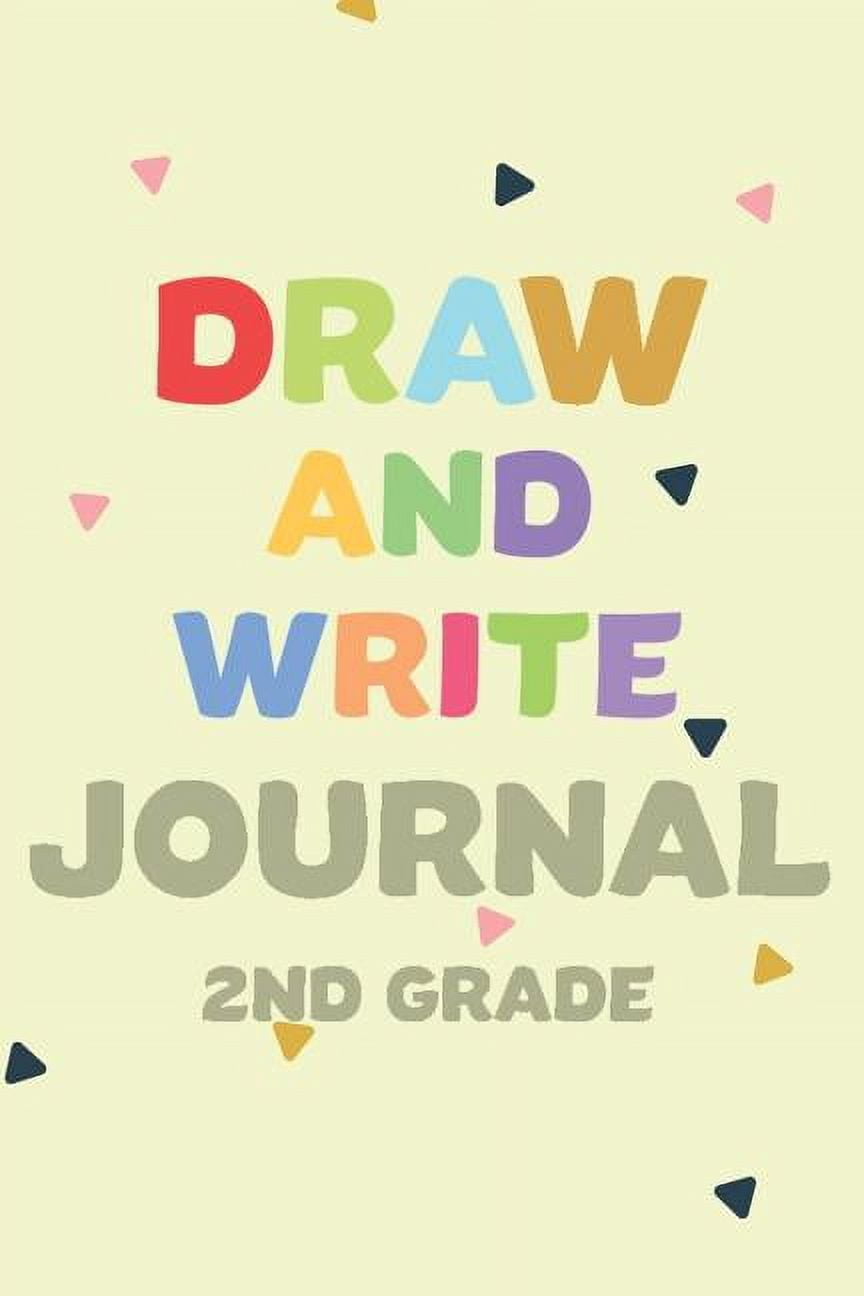 Draw and Write Journal 2nd Grade: Back to School Second Grade Kids ...
