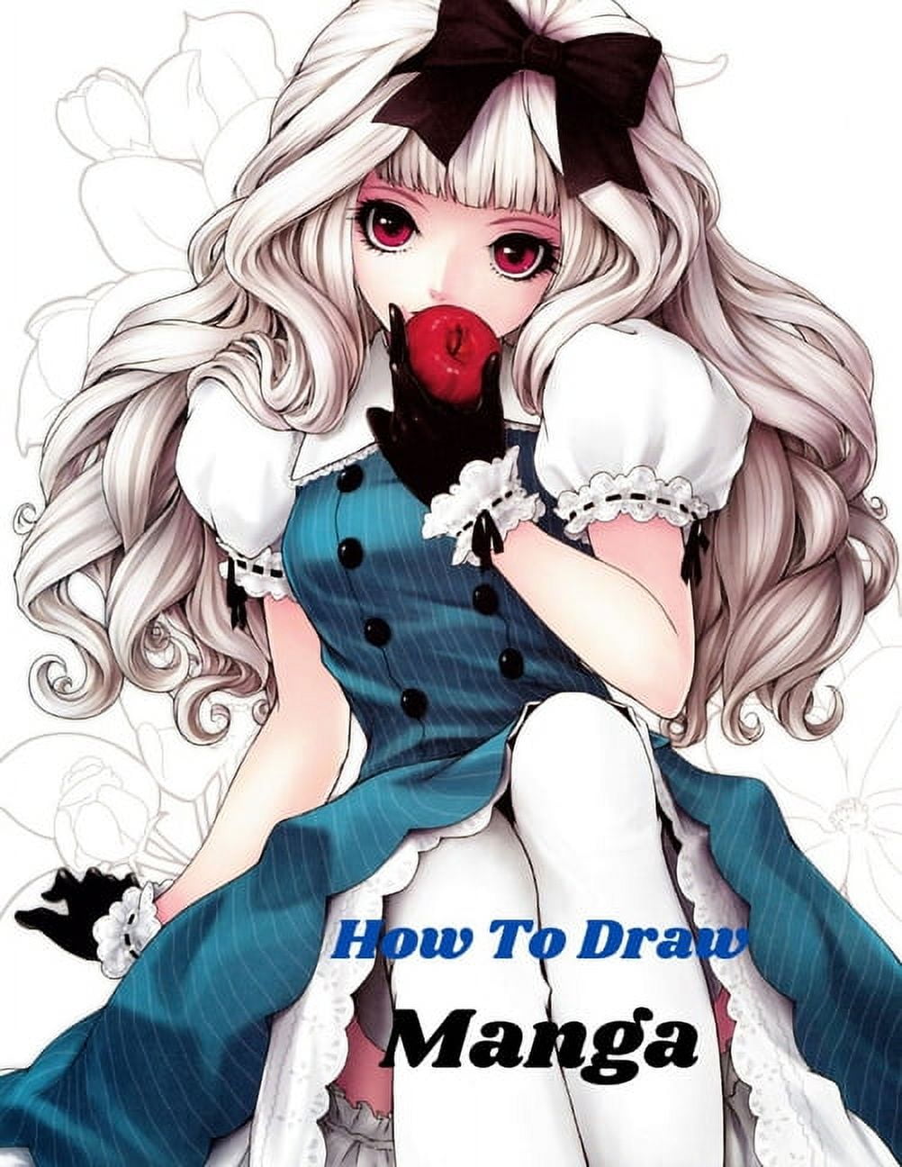 How To Draw manga : Manga for the Beginner Everything you Need to Start ...