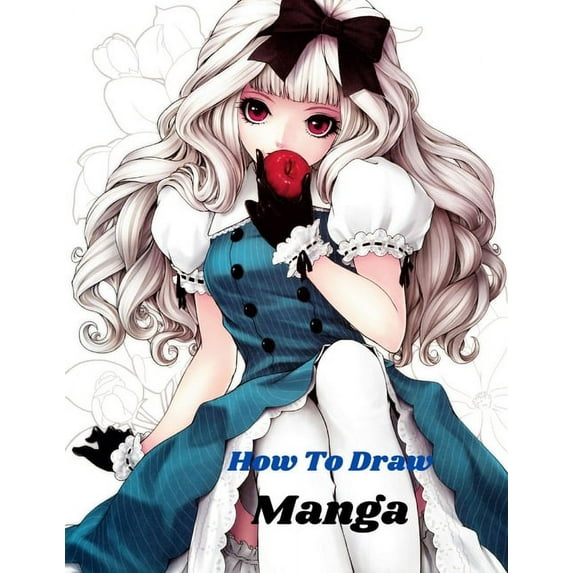 How To Draw manga : Manga for the Beginner Everything you Need to Start ...