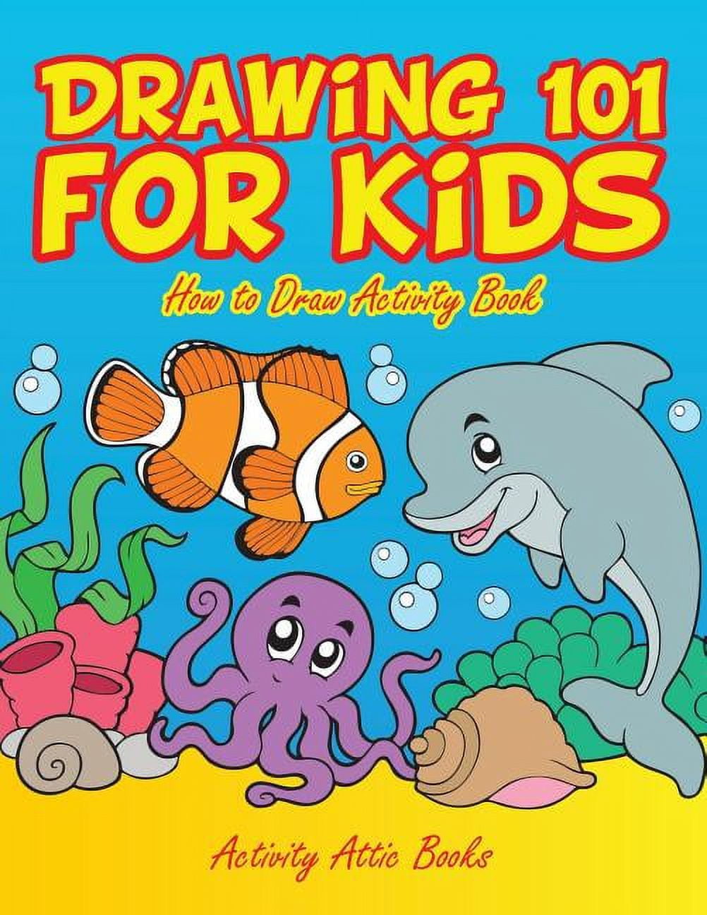 Drawing 101 for Kids: How to Draw Activity Book, (Paperback) - Walmart.com