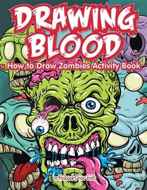 Pre-Owned Drawing Blood: How to Draw Zombies Activity Book, (Paperback ...
