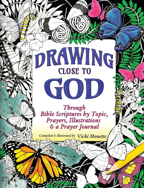 Drawing Close to God; Through Bible Scriptures by Topic, Prayers ...
