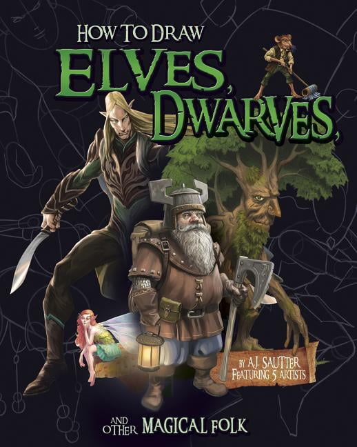 Drawing Fantasy Creatures How to Draw Elves, Dwarves, and Other Magical ...