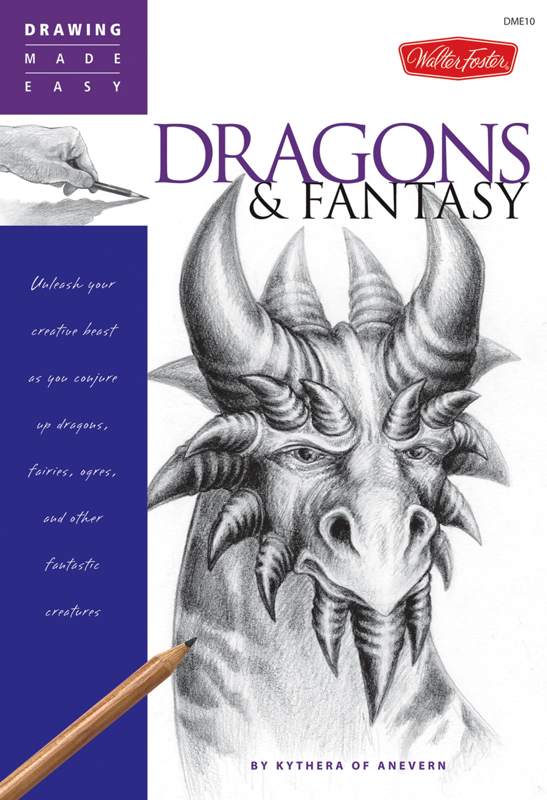Drawing Made Easy: Dragons & Fantasy : Unleash your creative beast as ...