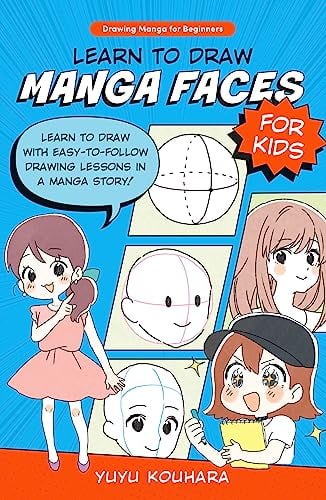 Pre-Owned Drawing Manga for Beginners: Learn to Draw Manga Faces for ... Pre-Owned Drawing Manga for Beginners: Learn to Draw Manga Faces for ...