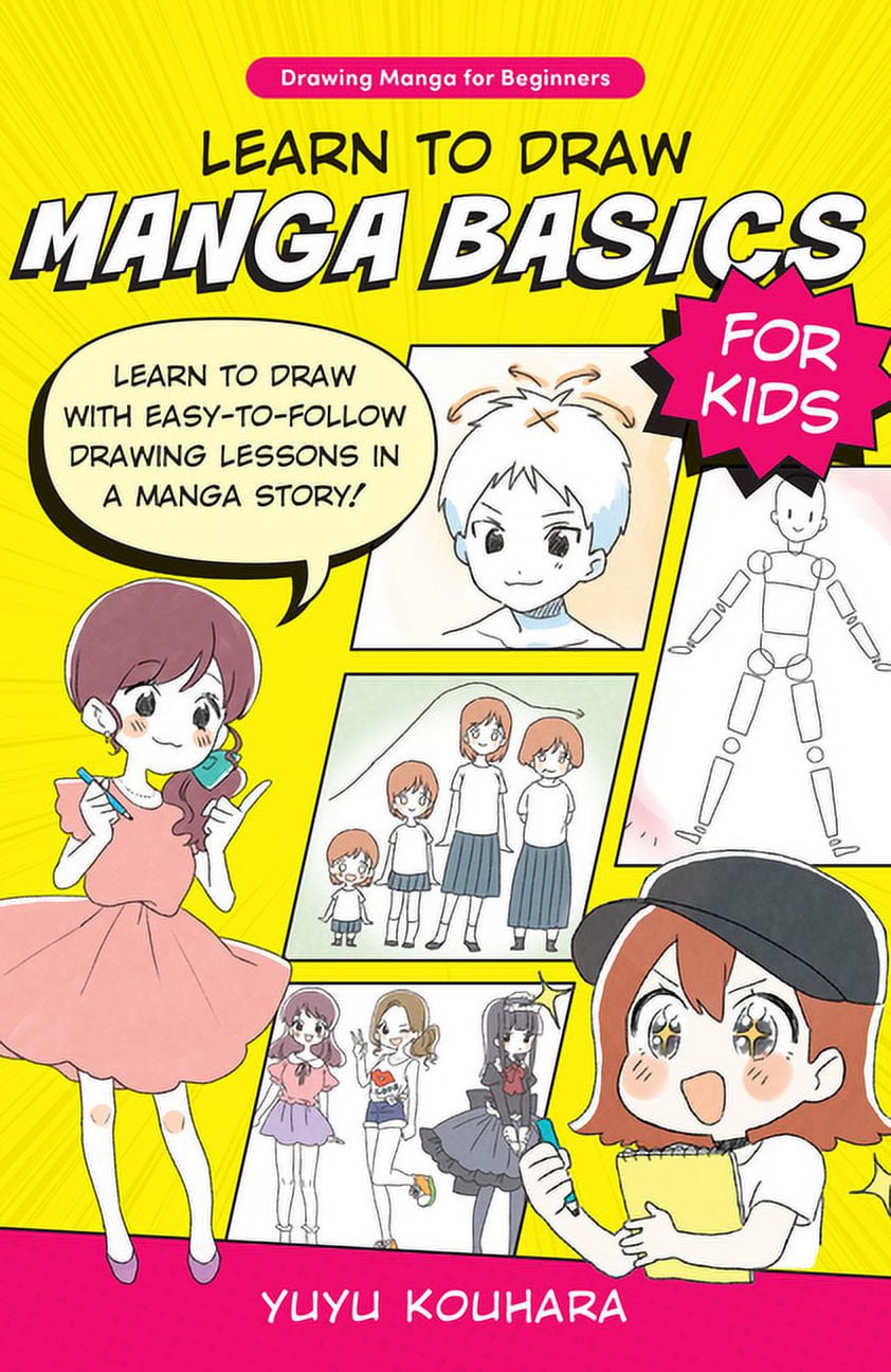 Drawing Manga for Beginners Learn to Draw Manga Basics for Kids: Learn ...