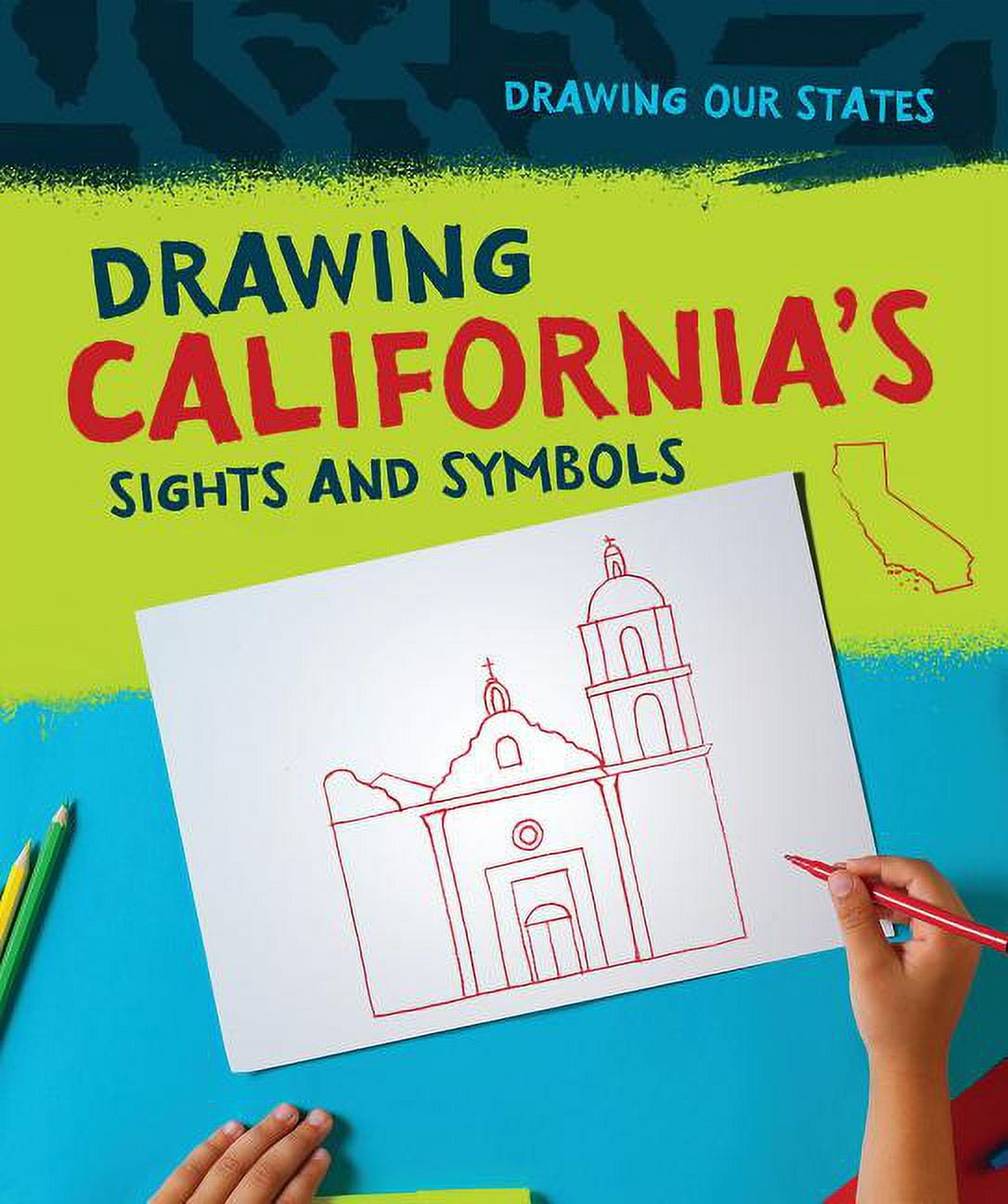 Drawing Our States: Drawing California's Sights and Symbols (Paperback ...