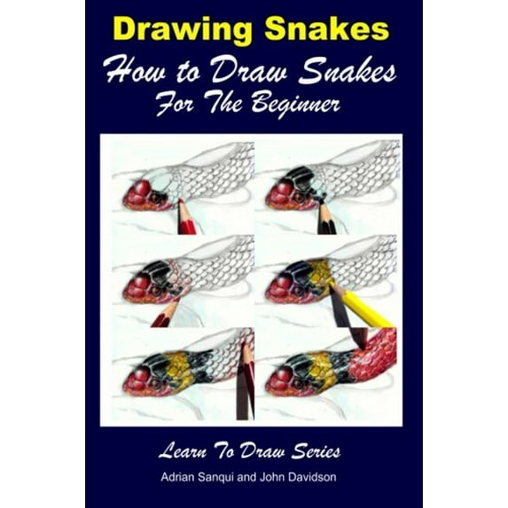 Pre-Owned Drawing Snakes - How to Draw Snakes For the Beginner: Volume ...