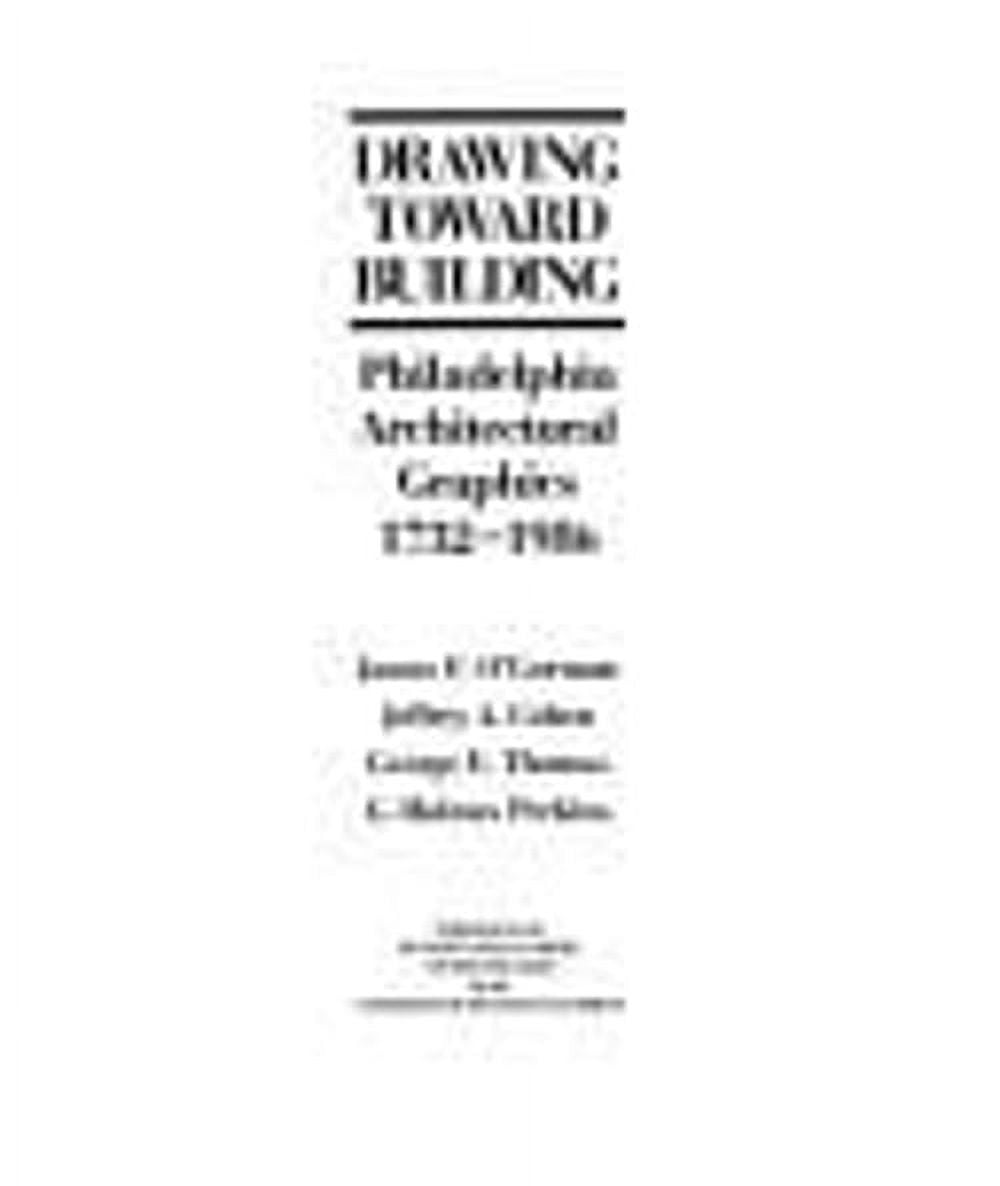 Pre-Owned Drawing Toward Building : Philadelphia Architectural Graphics ...