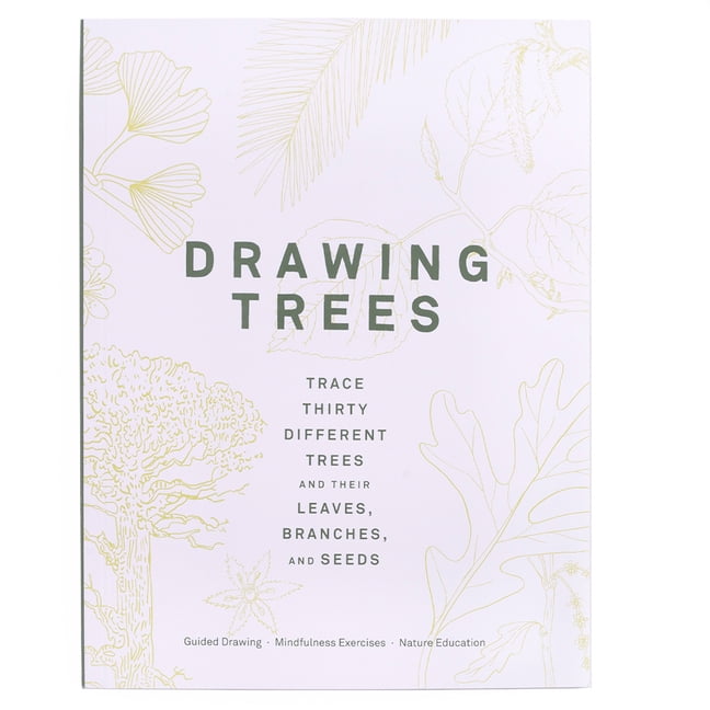 Drawing Trees : Trace Thirty Different Trees and Their Leaves, Branches ...