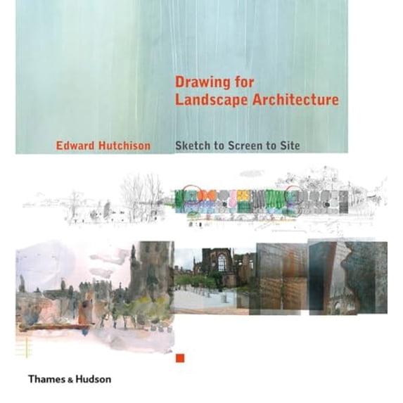 Pre-Owned Drawing for Landscape Architecture: Sketch to Screen to Site ...