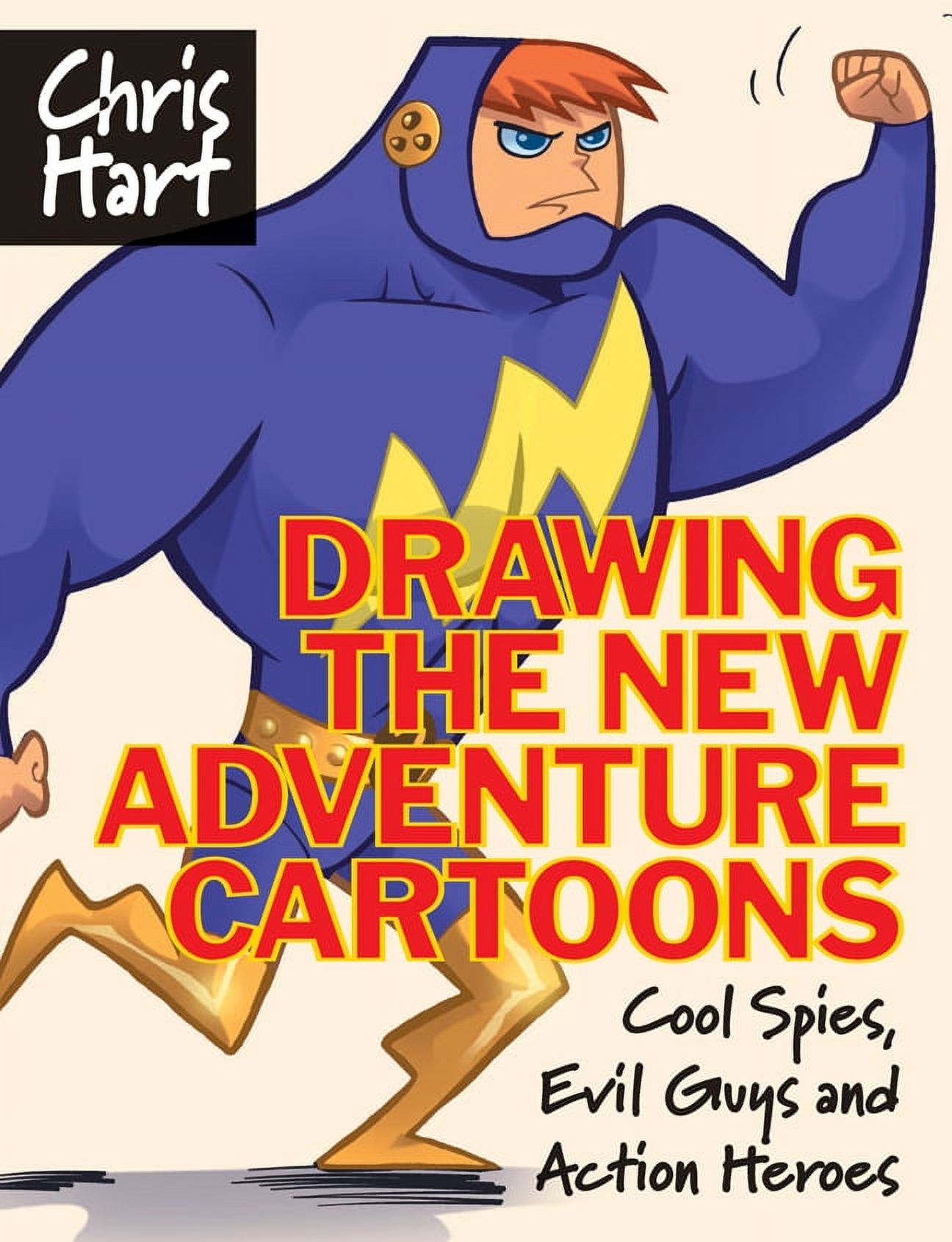 Drawing the New Adventure Cartoons: Cool Spies, Evil Guys and Action ...