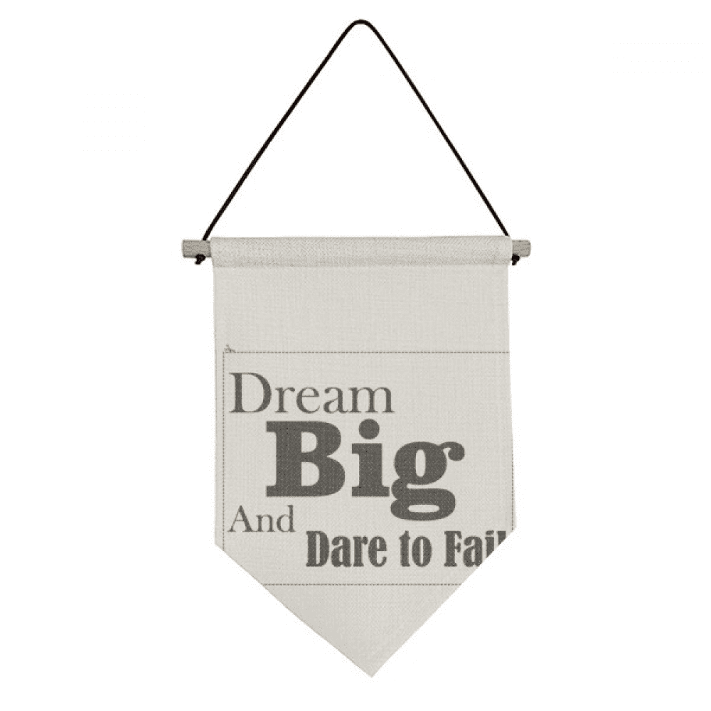 Dream Big And Dare To Fail Quote Canvas Flag Hanging Wall Art Decor ...