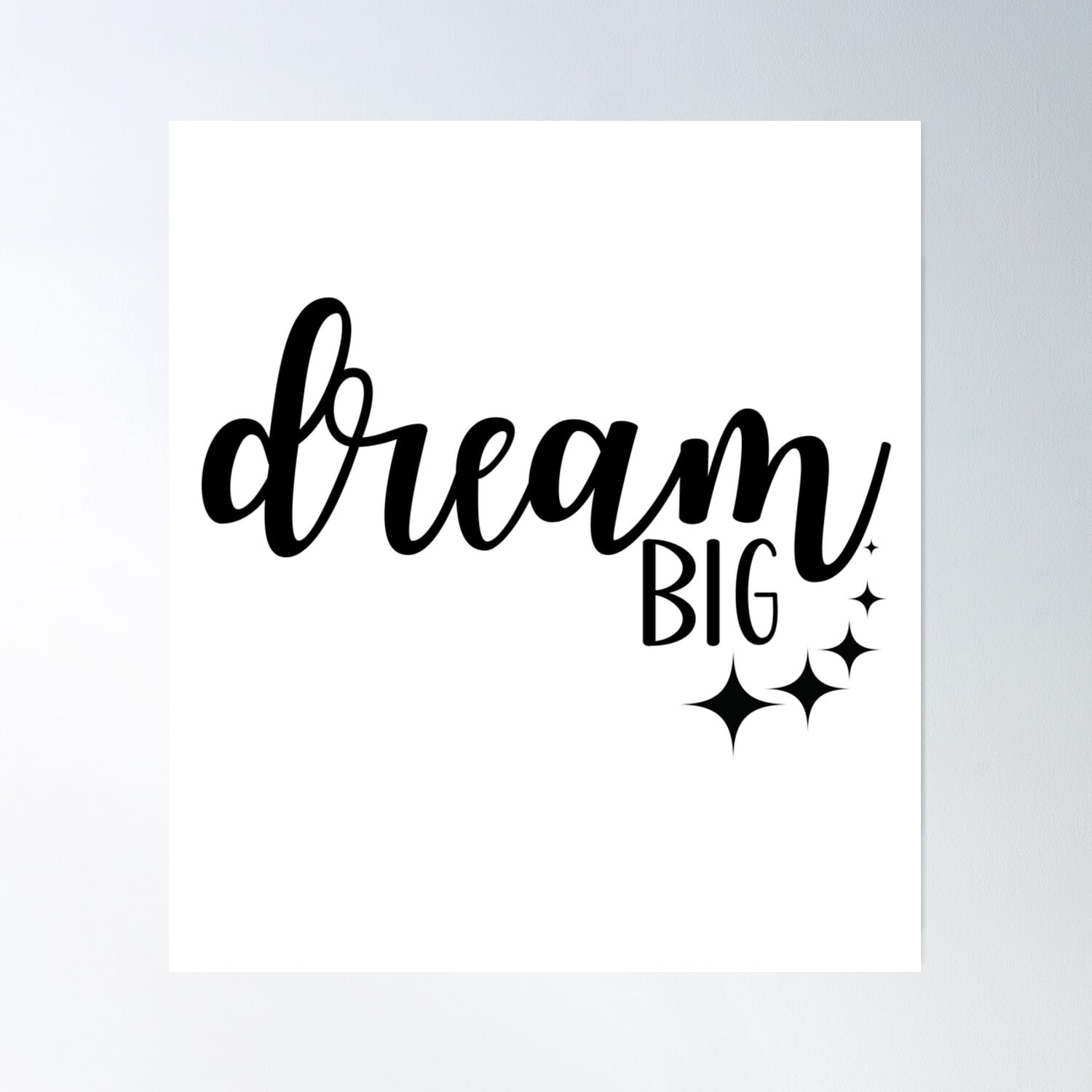 Dream Big Inspirational Typography, Inspirational Saying Poster Wall ...