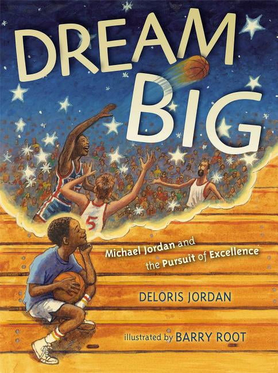 Dream Big : Michael Jordan and the Pursuit of Excellence (Paperback ...