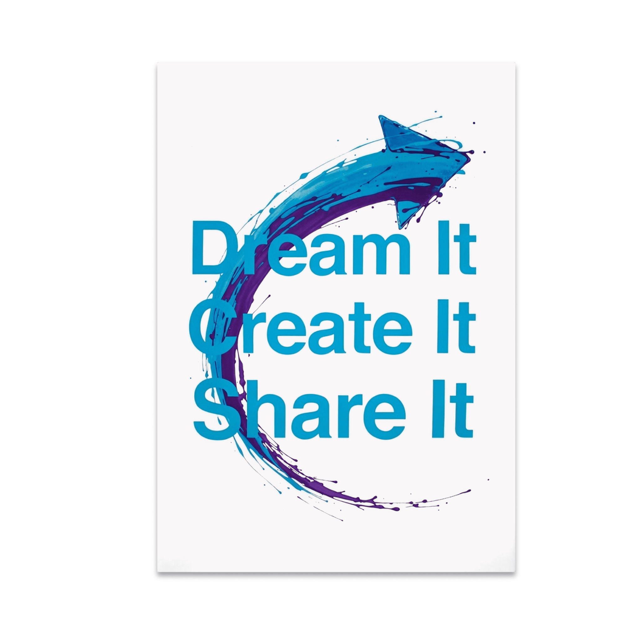Dream It, Create It, Share It - Aspiring Artist - 13x19 Poster Print ...