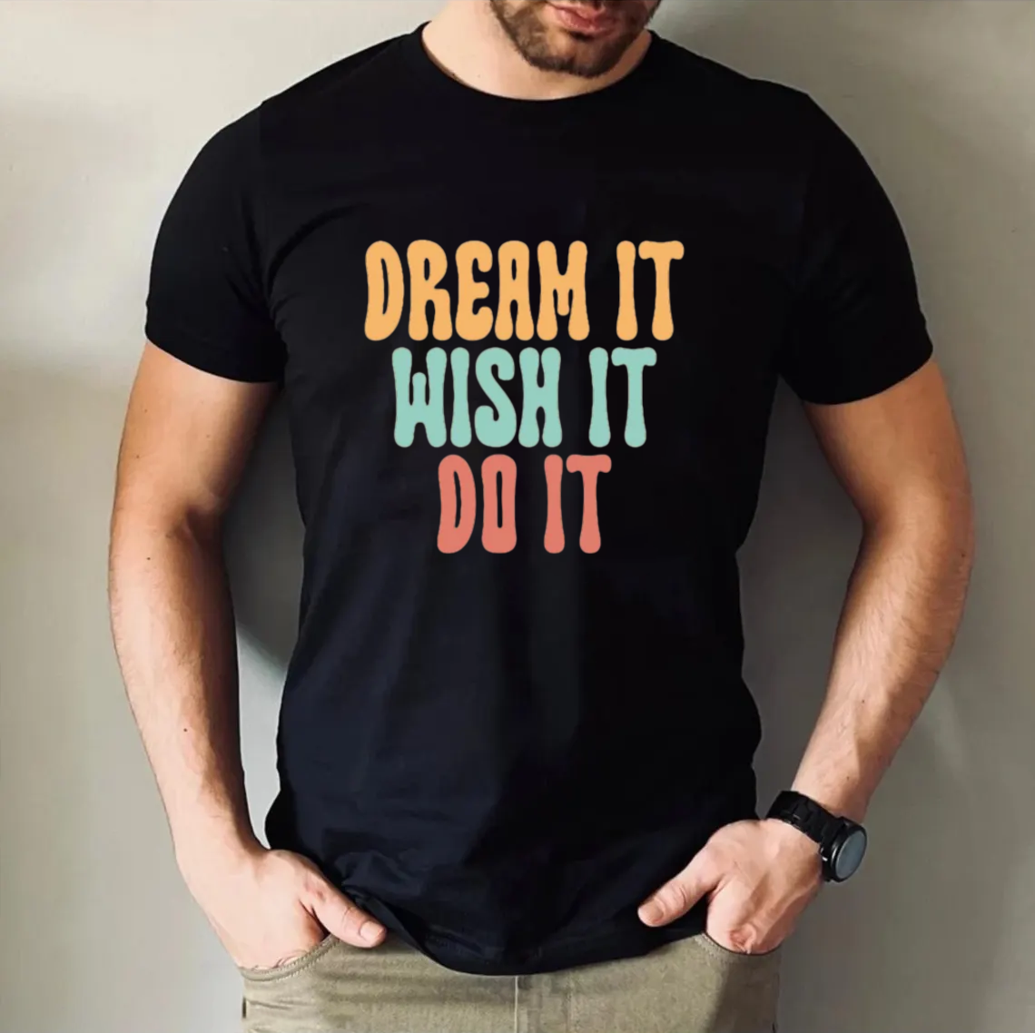 Dream It Wish It Do It Positive Affirmation Unisex T-Shirt, for men ...