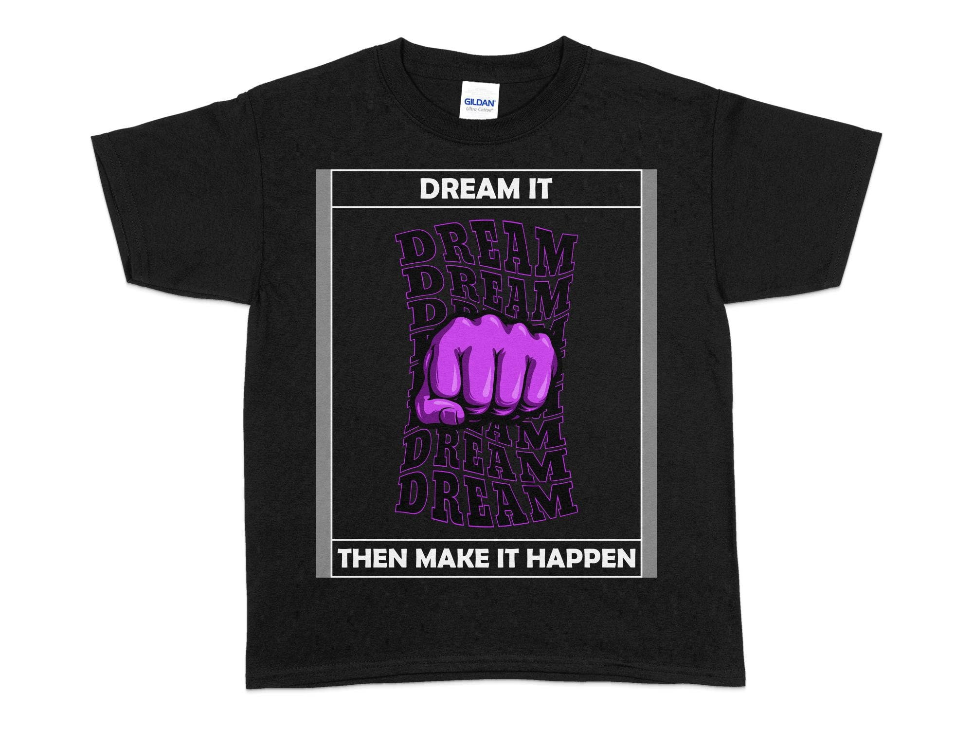 Dream It make It T-shirt | Graphic Novelty Funny printed T-Shirts Men ...
