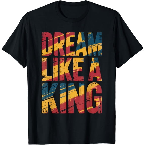 Dream Like A King MLK Inspirational Quote Mens T-Shirt - Walmart.com