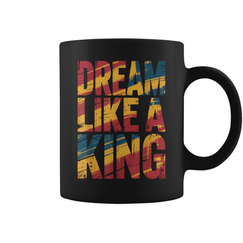 Dream Like A King Mlk Inspirational Quote Coffee Mug - Walmart.com