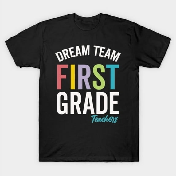 Dream Team First Grade Teacher Back to School Graphic - Breathable ...