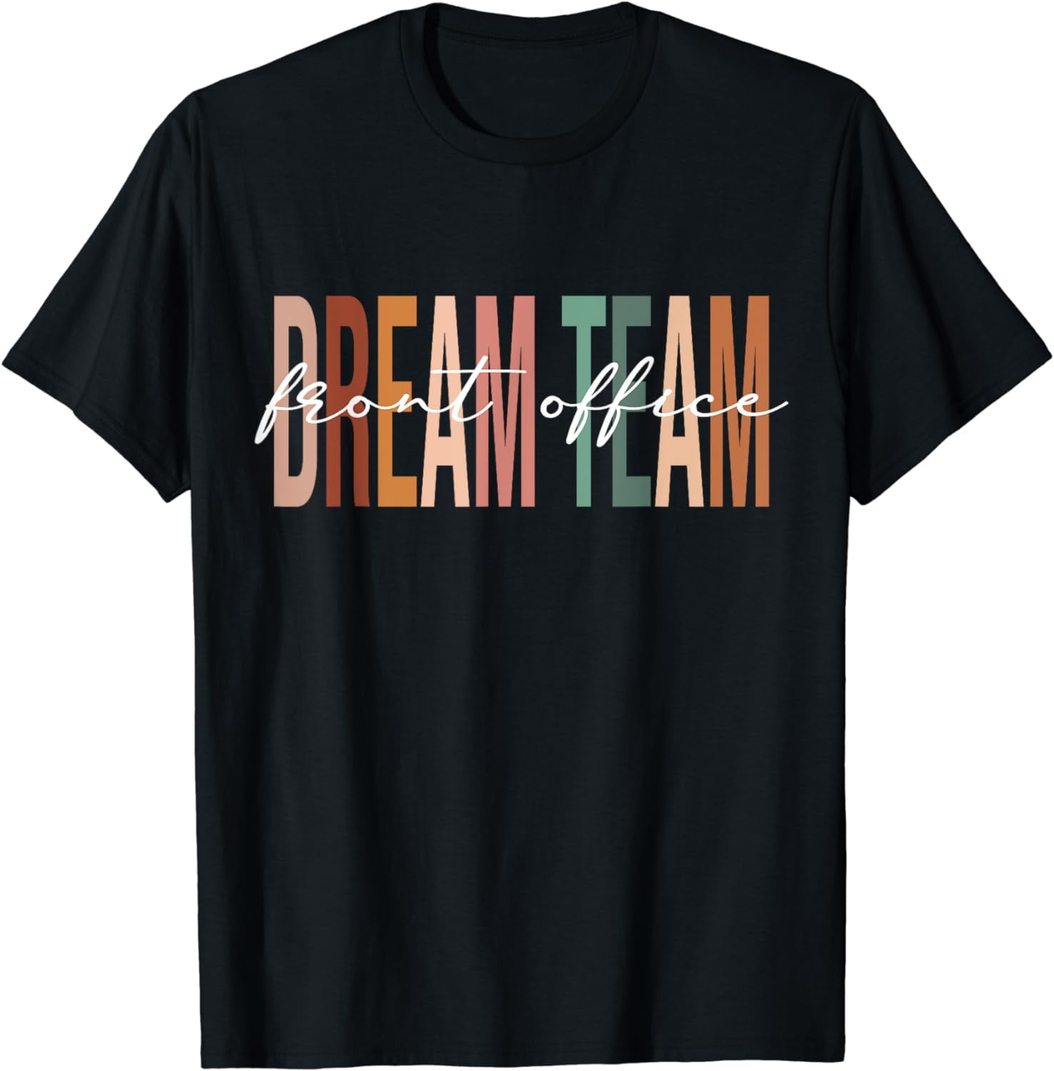 Dream Team Front Office Squad Front Office Teacher T-Shirt - Walmart.com