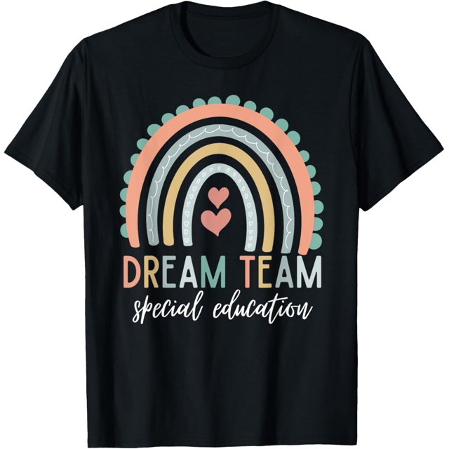 Dream Team Special Education Teacher ED SPED Squad Rainbow T-Shirt ...