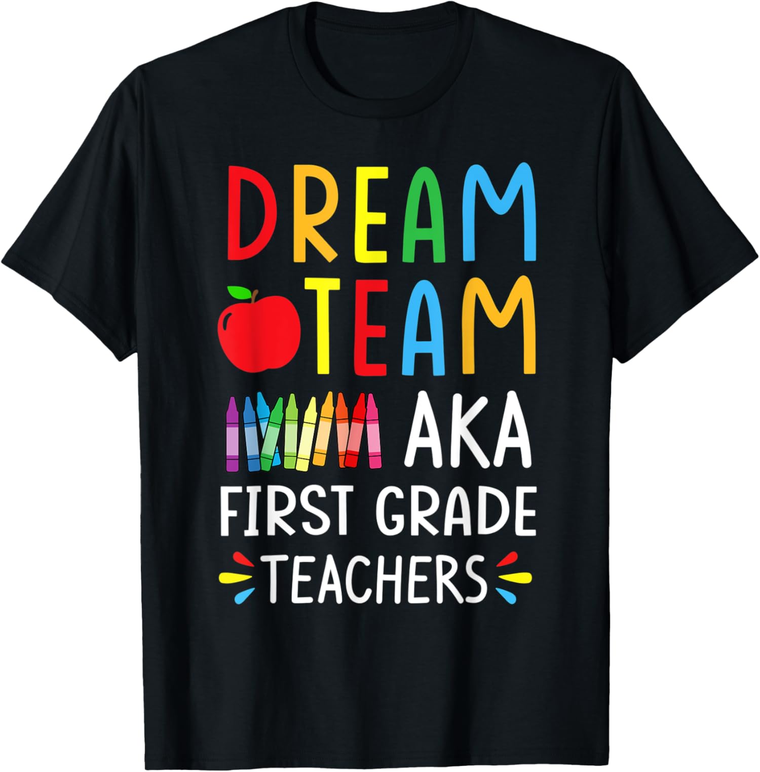 Dream Team aka First Grade Teacher 1st Grade Teacher T-Shirt - Walmart.com