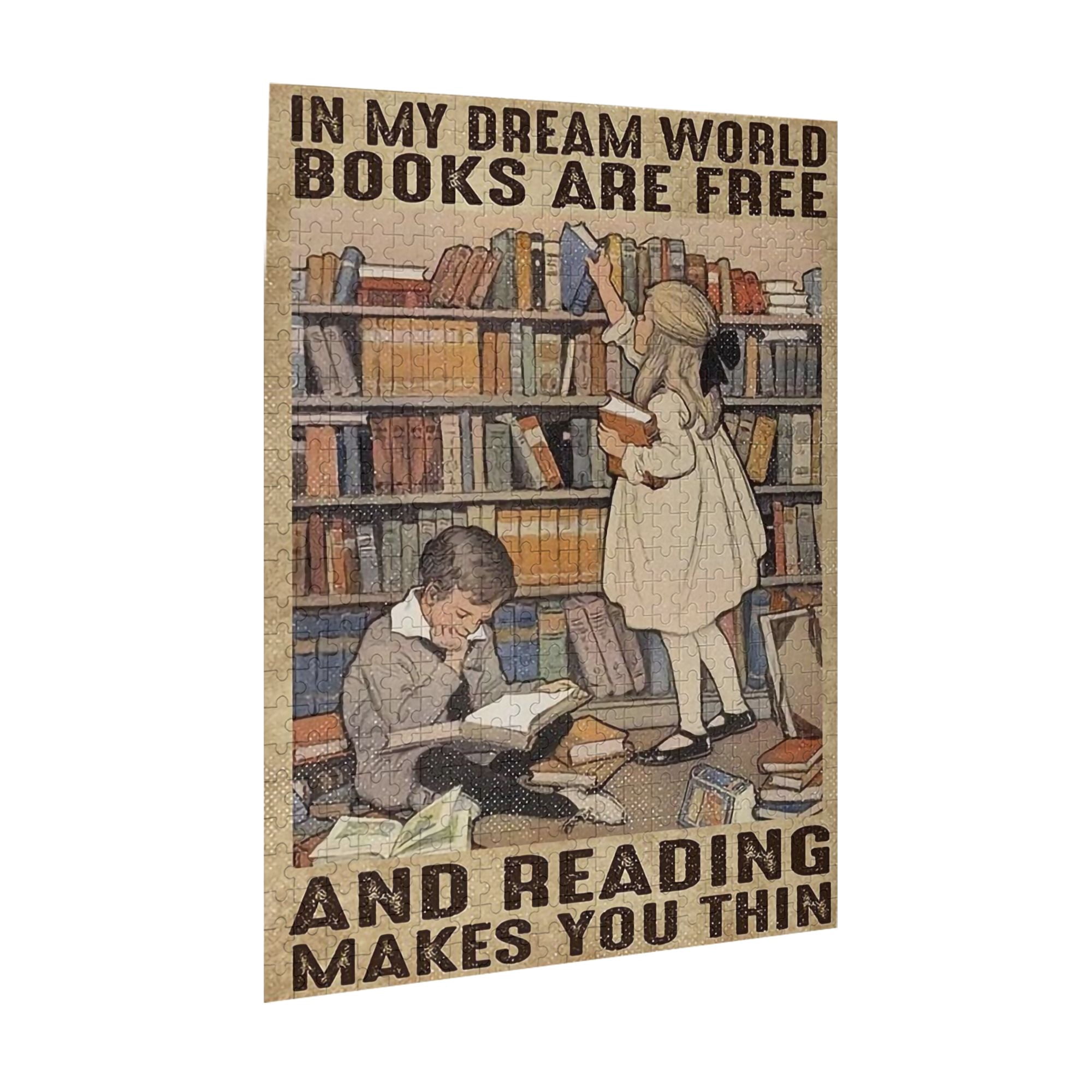 In My Dream World Books Are Free And Reading Makes You Thin, Book ...