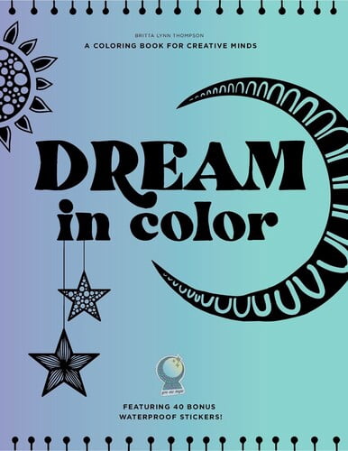 Dream in Color: A Coloring Book for Creative Minds (Featuring 40 Bonus ...