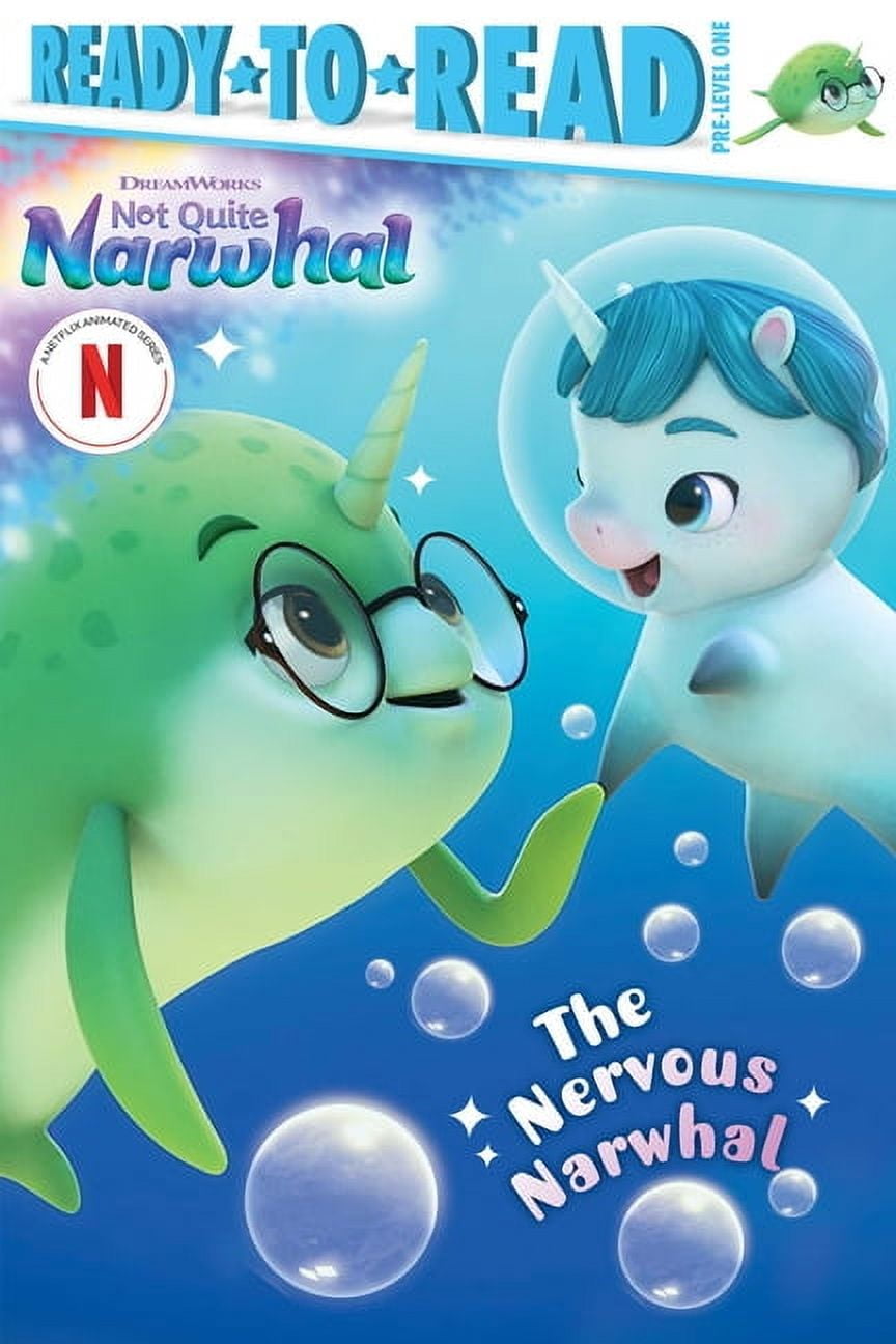 DreamWorks Not Quite Narwhal The Nervous Narwhal: Ready-To-Read Pre ...