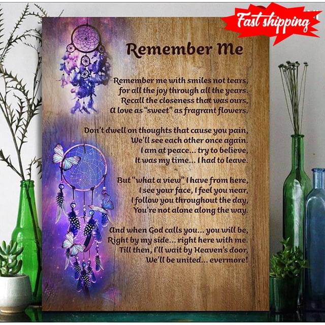 Dreamcatchers Remember Me Remember Me With Smiles Not Tears For All The ...