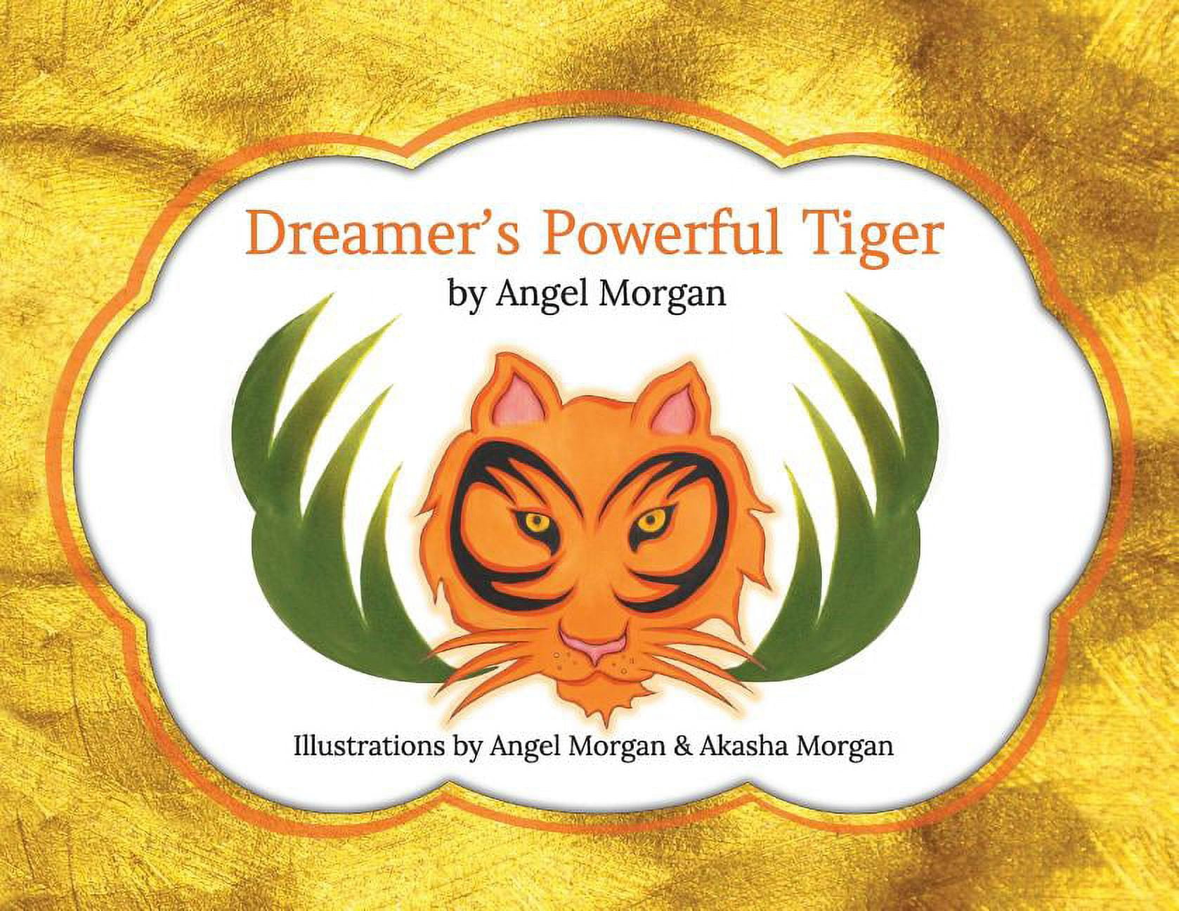 Dreamer's Powerful Tiger: A New Lucid Dreaming Classic For Children and ...