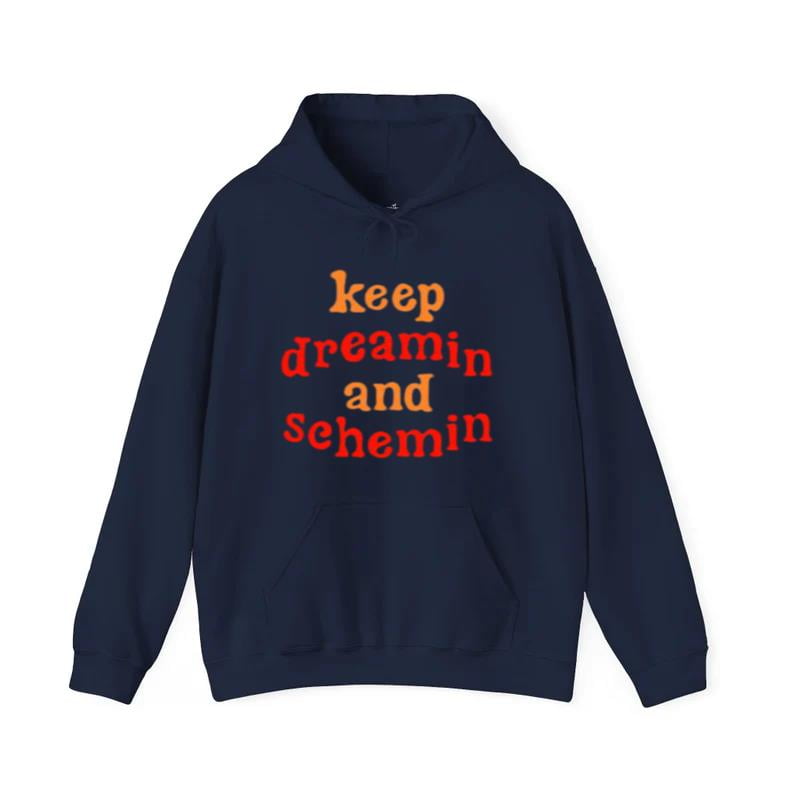 Dreamin And Schemin Motivation Hustle Goals Creative Art Graphic Hoodie ...