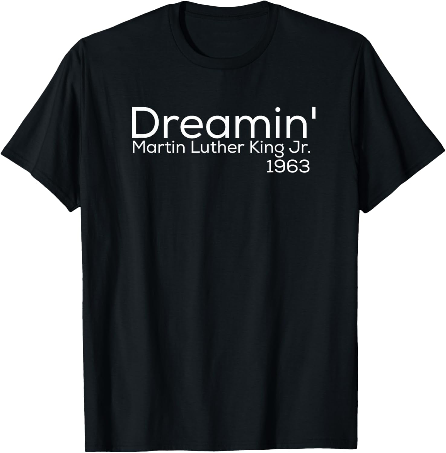 Dreamin' MLK Martin Luther King Jr 1963 T-Shirt - Walmart.com
