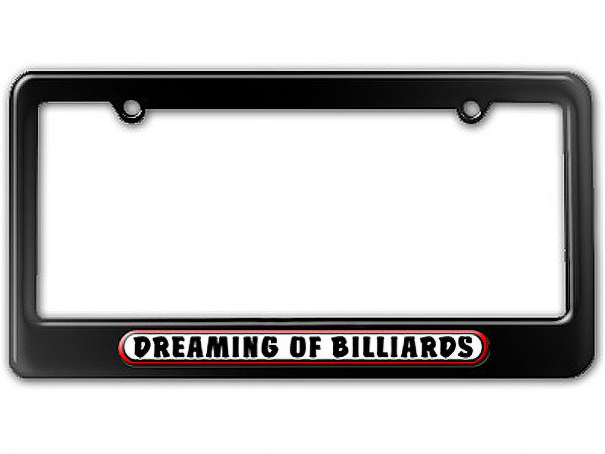 Dreaming of Billiards License Plate Frame - Walmart.com