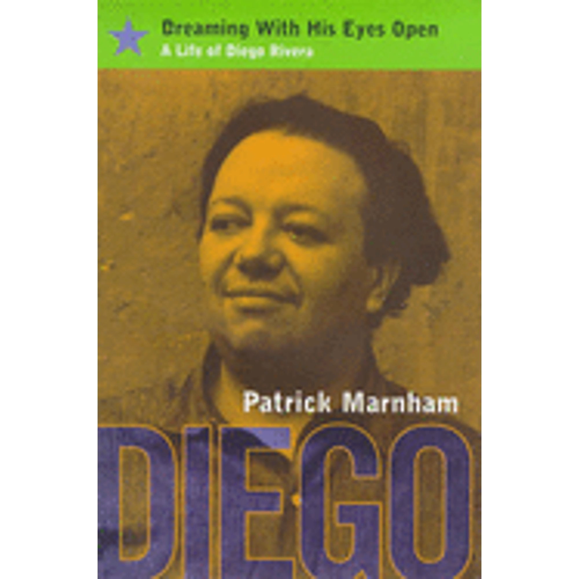 Dreaming with His Eyes Open: Life of Diego Rivera (Hardcover) by ...