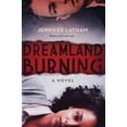 Dreamland Burning, (Paperback) - Walmart.com