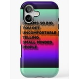 Dreams So Big Quote Art Phone Case for iPhone 11 12 13 14 15 16 17 Pro ...
