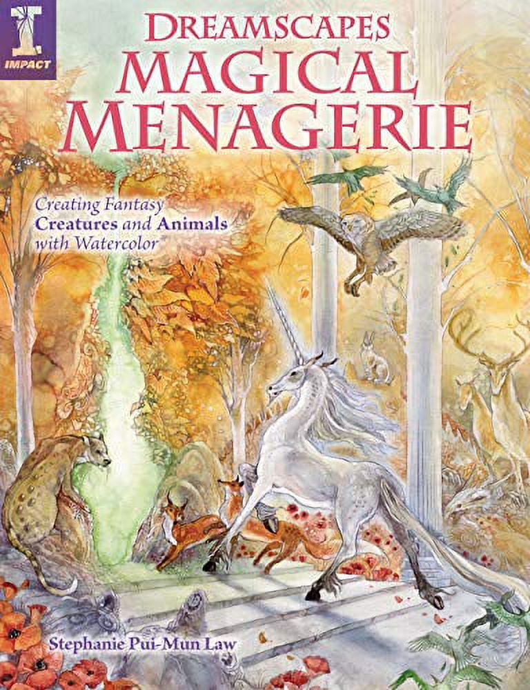 Pre-Owned Dreamscapes Magical Menagerie: Creating Fantasy Creatures and ...