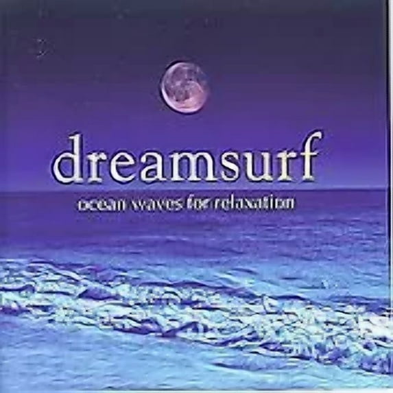 Dreamsurf: Ocean Waves For Relaxation - Music CD - - 2008-05-09 ...