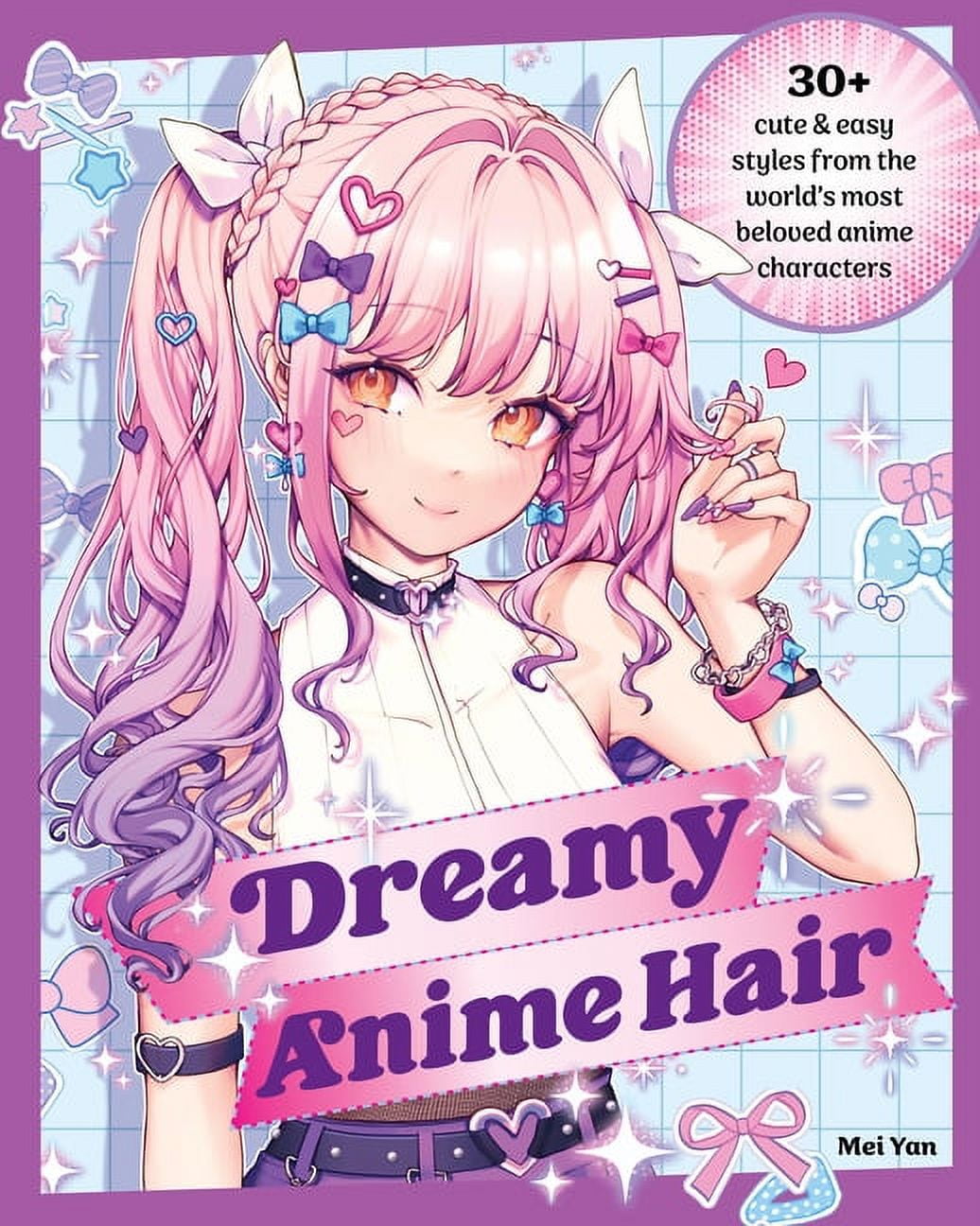 Dreamy Anime Hair : 30+ Cute & Easy Styles from the World's Most ...
