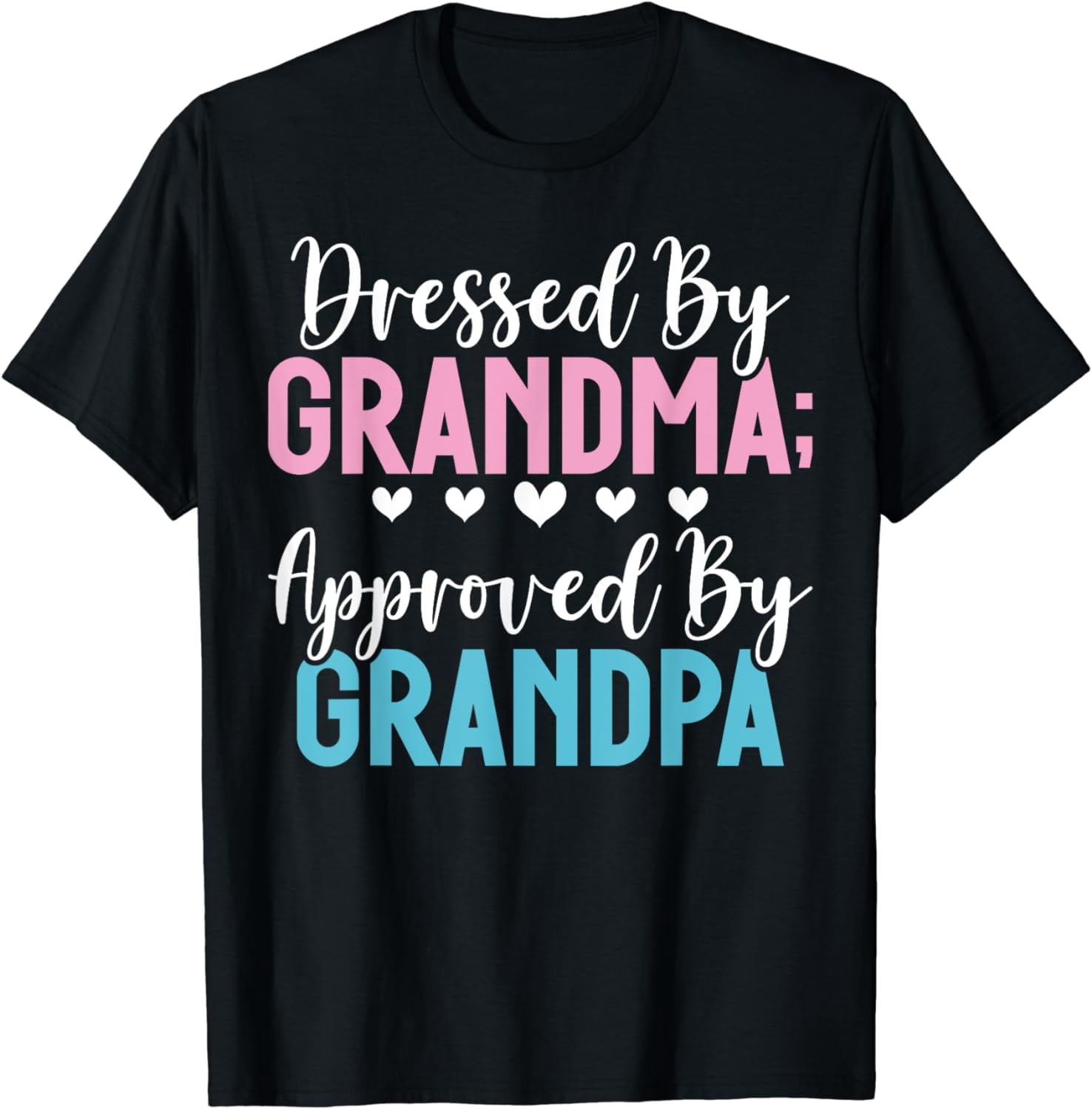 Dressed by Grandma approved by Grandpa Granddaughter T-Shirt - Walmart.com