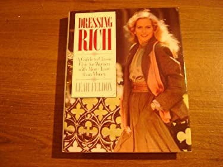 Pre-Owned Dressing Rich: A Guide to Classic Chic for Women with More ...
