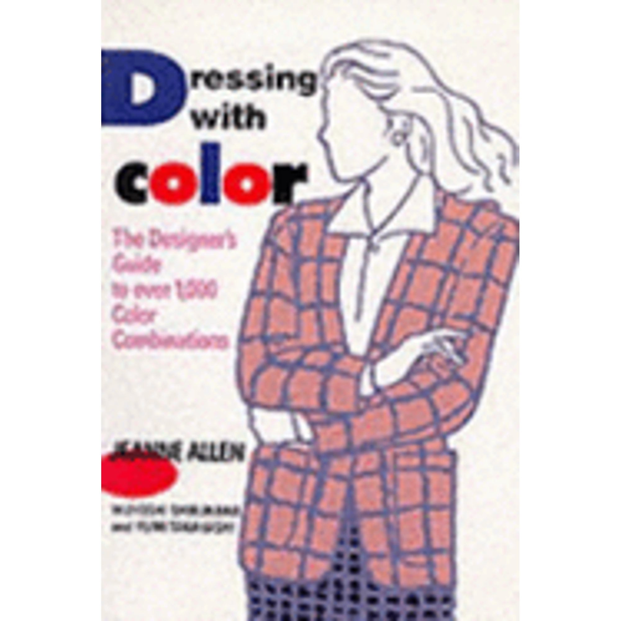 Pre-Owned Dressing with Color: The Designer's Guide to Over 1,000 Color ...
