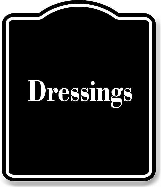 Dressings BLACK Aluminum Composite Sign 15''x18'' - Walmart.com