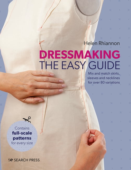 Dressmaking: The Easy Guide: Mix and Match Skirts, Sleeves and ...